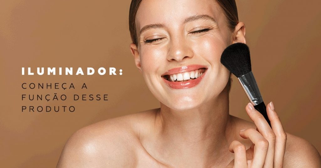 Iluminador: conheça a função deste produto na maquiagem - Blog ...